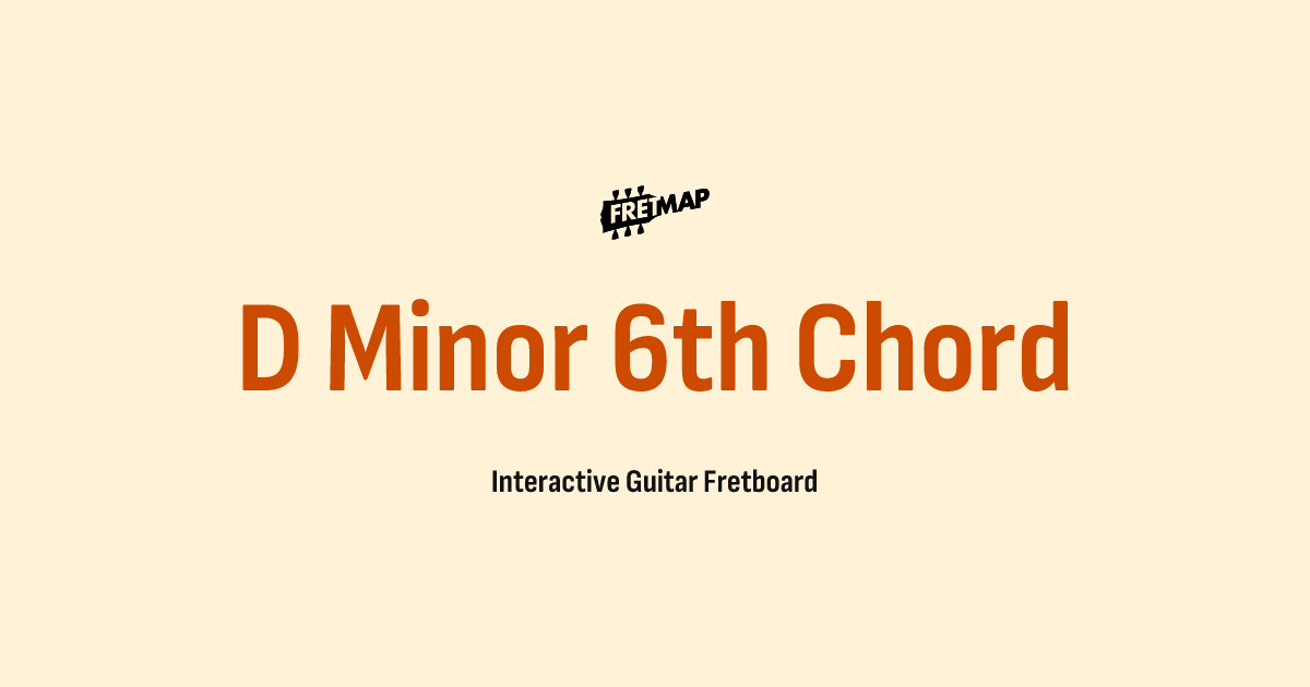 D Minor 6th Chord - Interactive Guitar Fretboard - fretmap.app