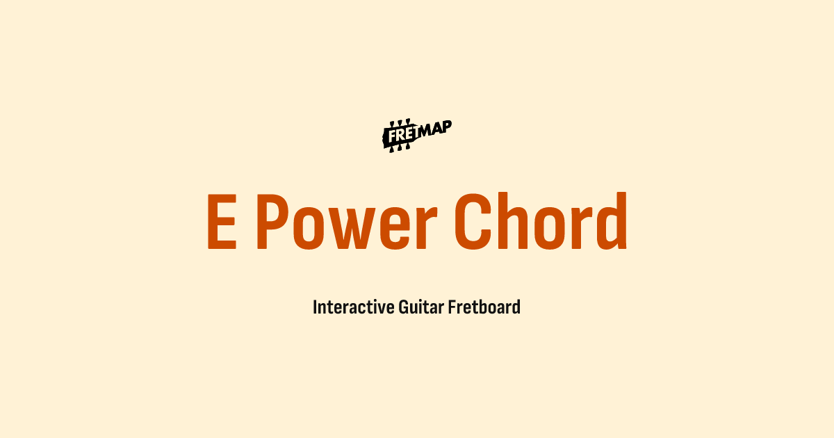 E Power Chord - Interactive Guitar Fretboard - fretmap.app